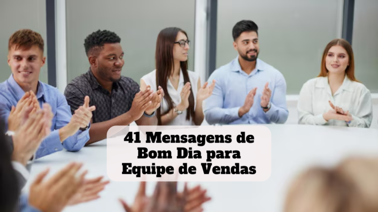 66 Mensagens de Bom Dia para Equipe de Trabalho