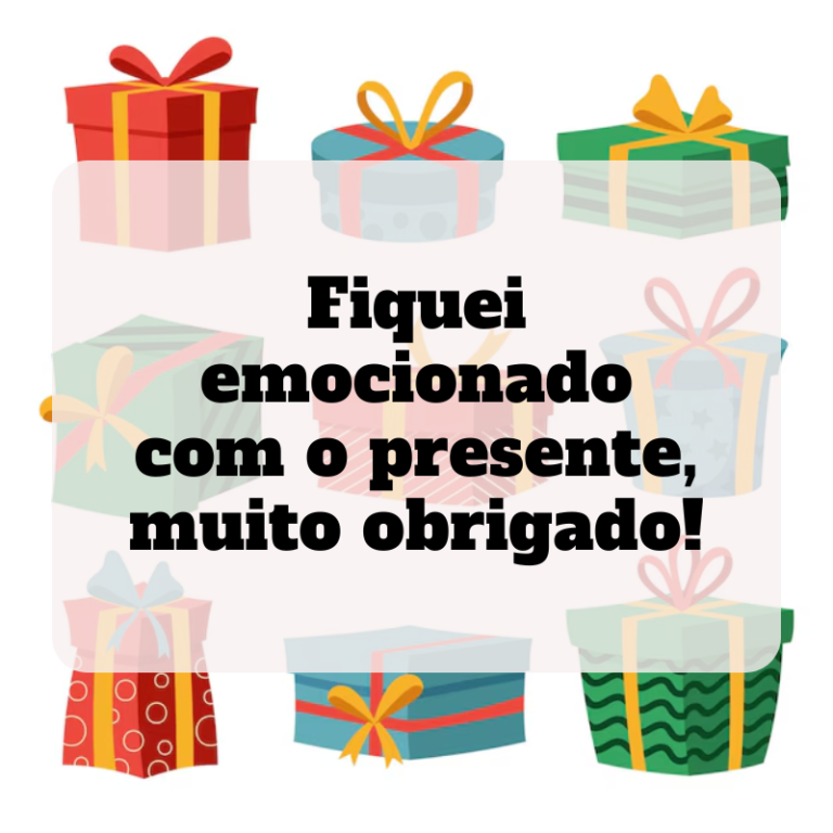 45 Mensagem de Agradecimento pelo Presente Recebido