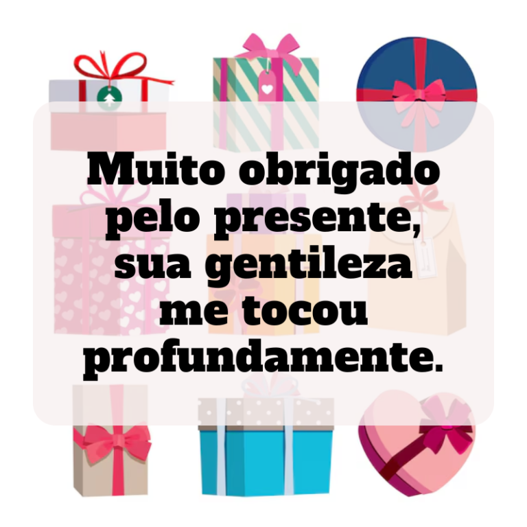 45 Mensagem de Agradecimento pelo Presente Recebido
