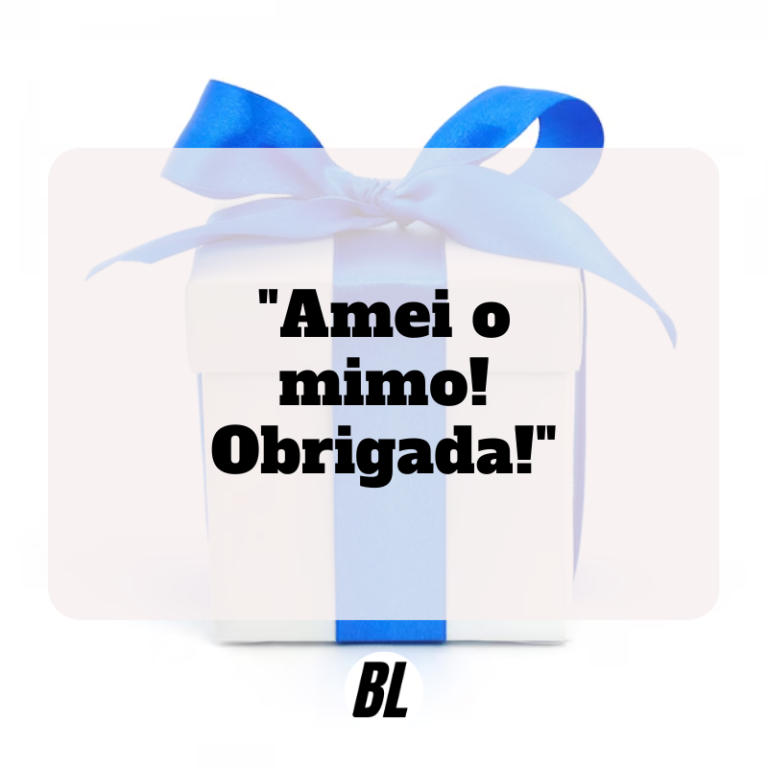 65 Mensagem de Agradecimento pelo Mimo Recebido