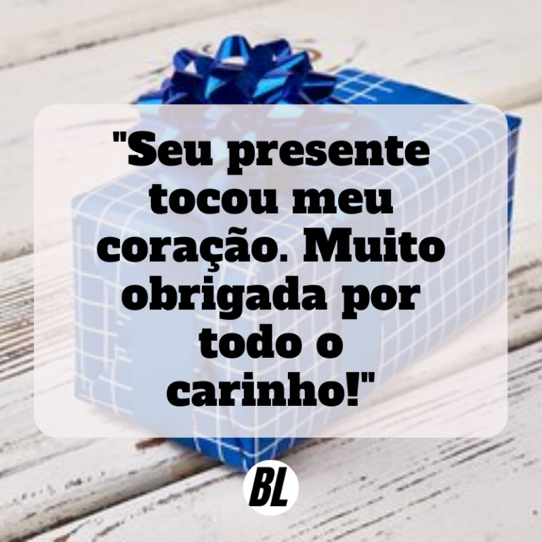 65 Mensagem de Agradecimento pelo Mimo Recebido