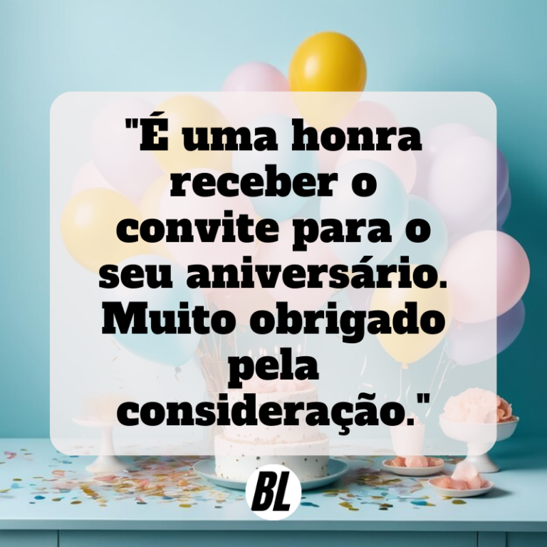 60 Mensagem de Agradecimento Pelo Convite de Aniversario
