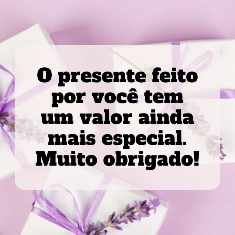 45 Mensagem de Agradecimento pelo Presente Recebido