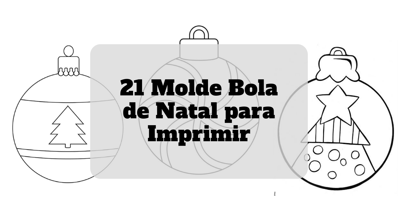 21 Molde Bola de Natal para Imprimir