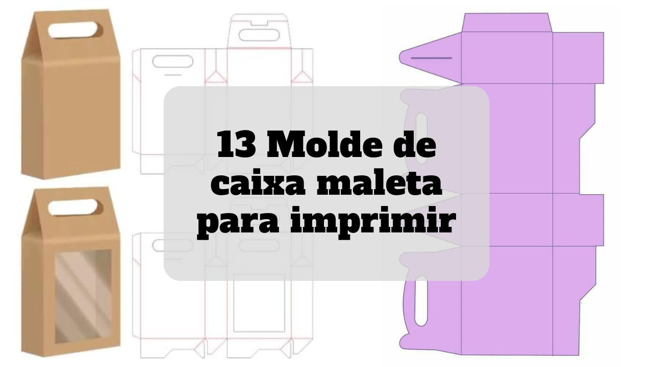 Molde de caixa maleta para imprimir: 12 Modelos
