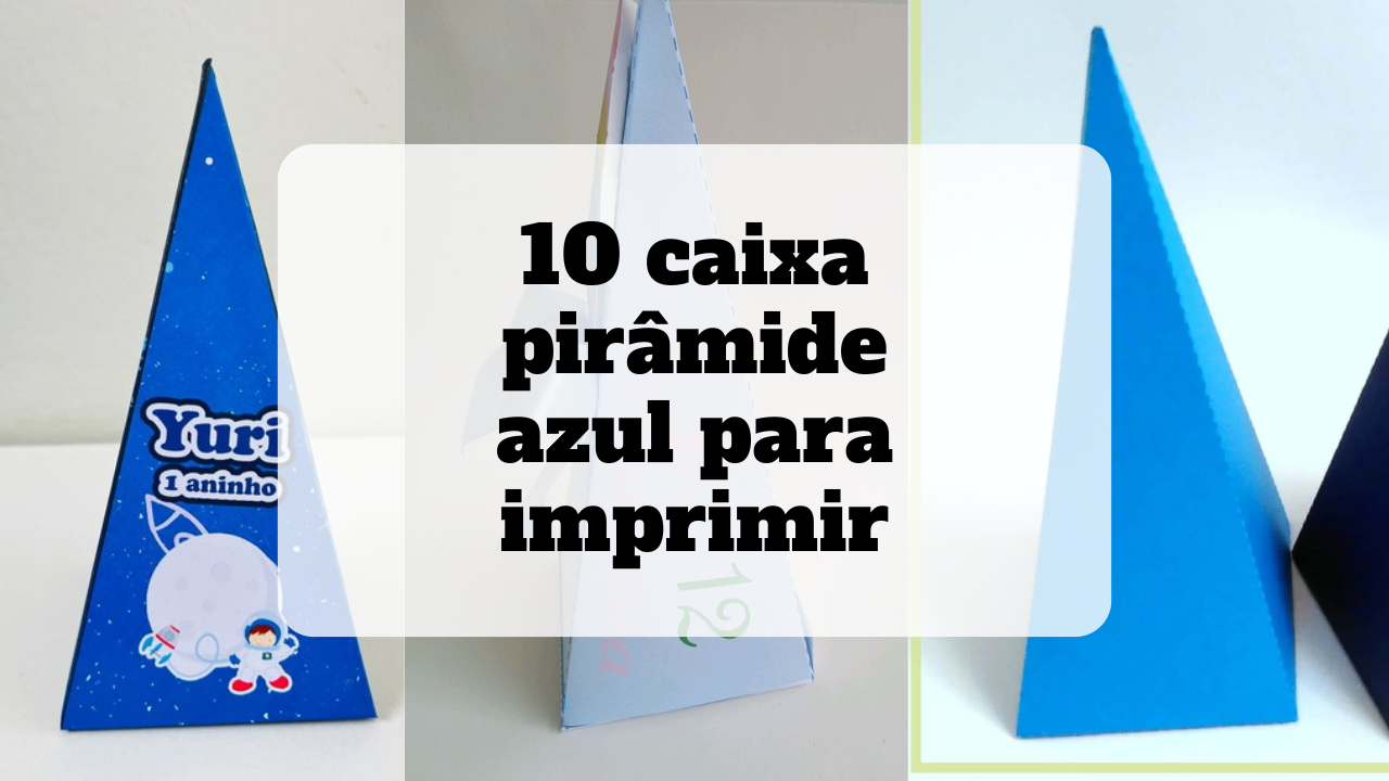10 caixa piramide azul para imprimir: Moldes grátis